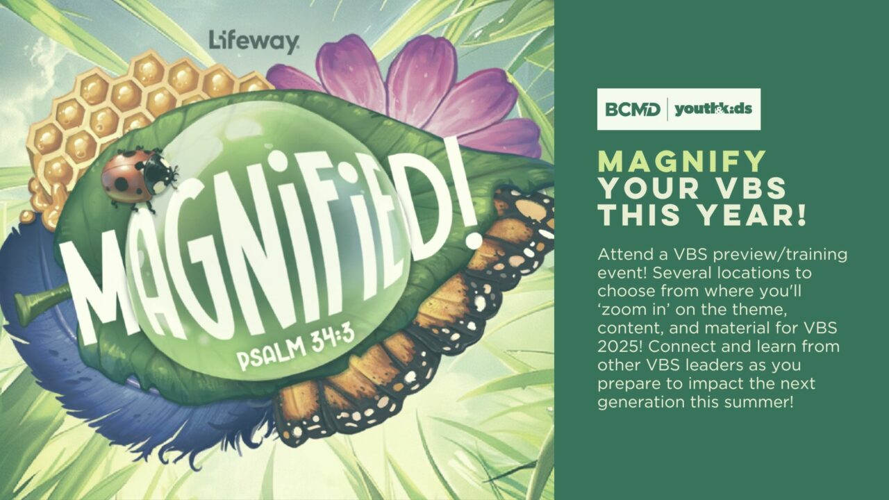 Magnify Your VBS: Preview and Training! | Baptist Convention of ...